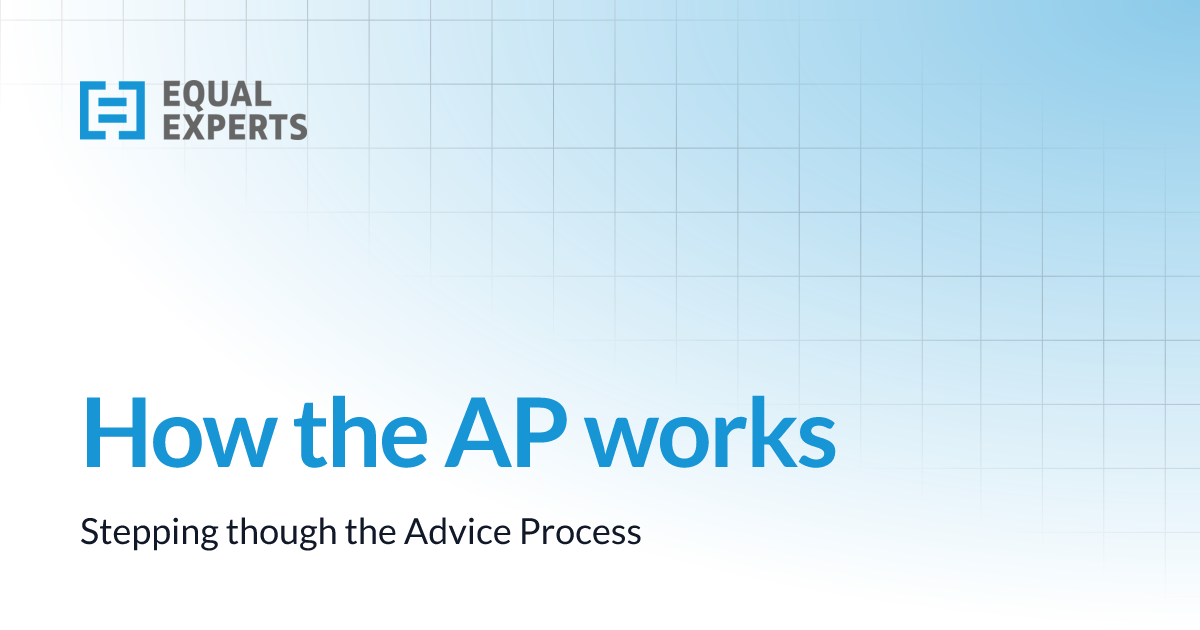 How the AP works | Advice Process