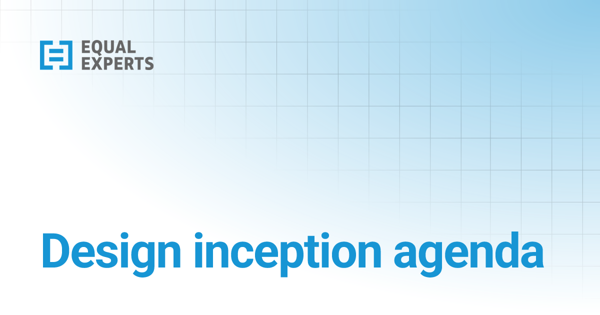 Design inception agenda | Inception Playbook
